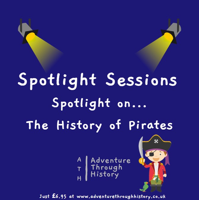 Spotlight on... The History of Pirates - Adventure Through History